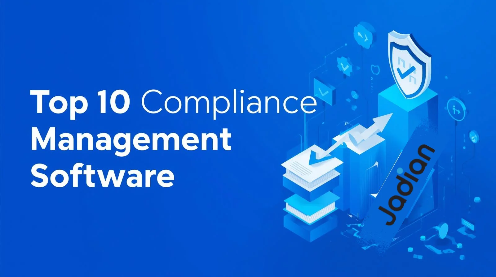 Top 10 Best Compliance Management Software Tools for 2026 - Jadian