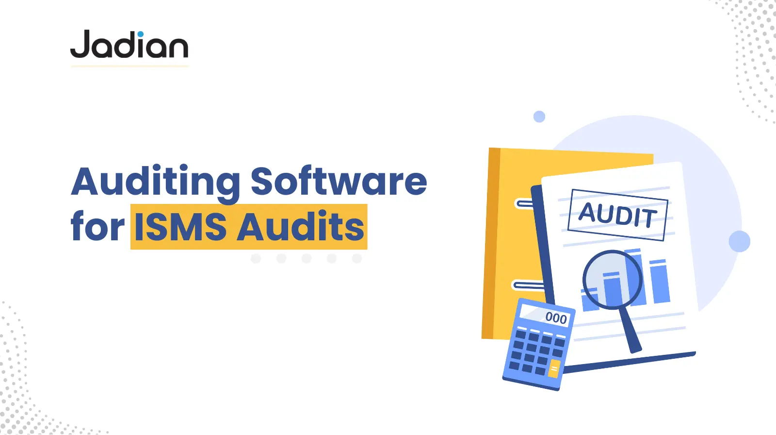 Key Features to Look for in Auditing Software for ISMS Audits